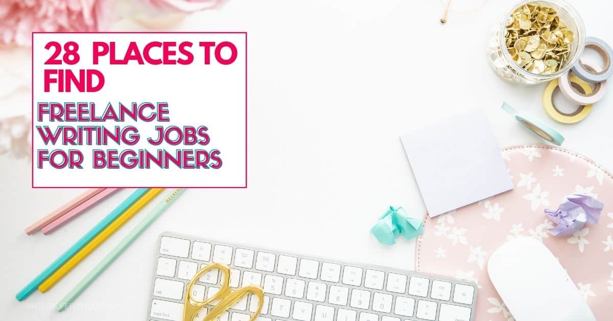 28 of the Best Websites to Find Freelance Writing Jobs for Beginners