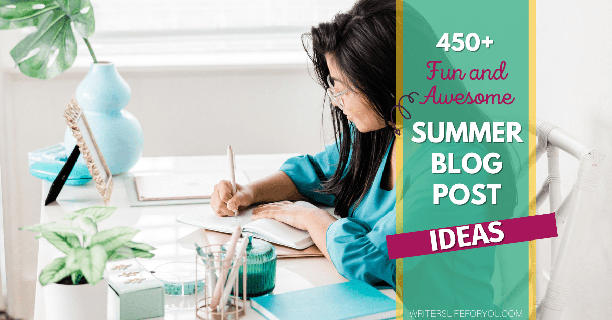 450+ Fun and Awesome Summer Blog Post Ideas for All Niches