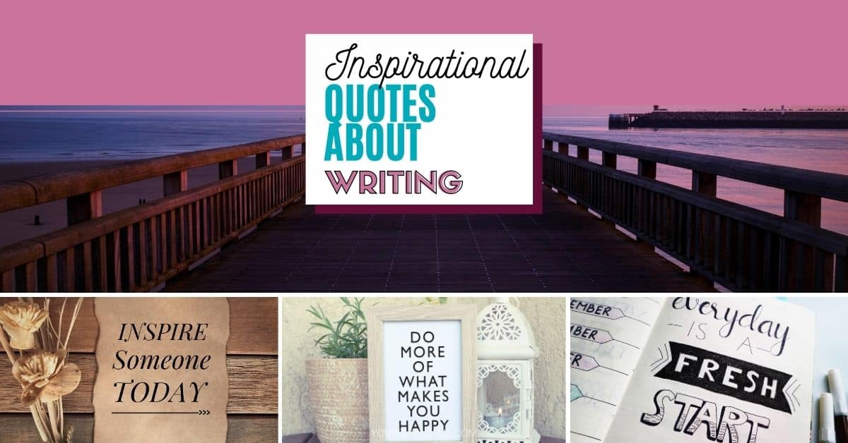 56 of the Most Popular Quotes About Writing to Inspire You