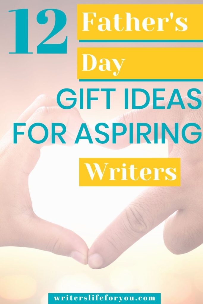 12 Ultimate Gift Ideas For Aspiring Writers On Father s Day 12 Ultimate Gift Ideas For Aspiring Writers On Father s Day